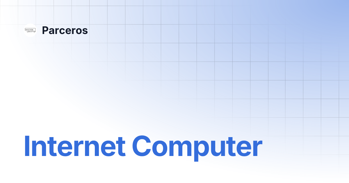 Internet Computer | Parceros